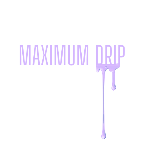 Maximum Drip